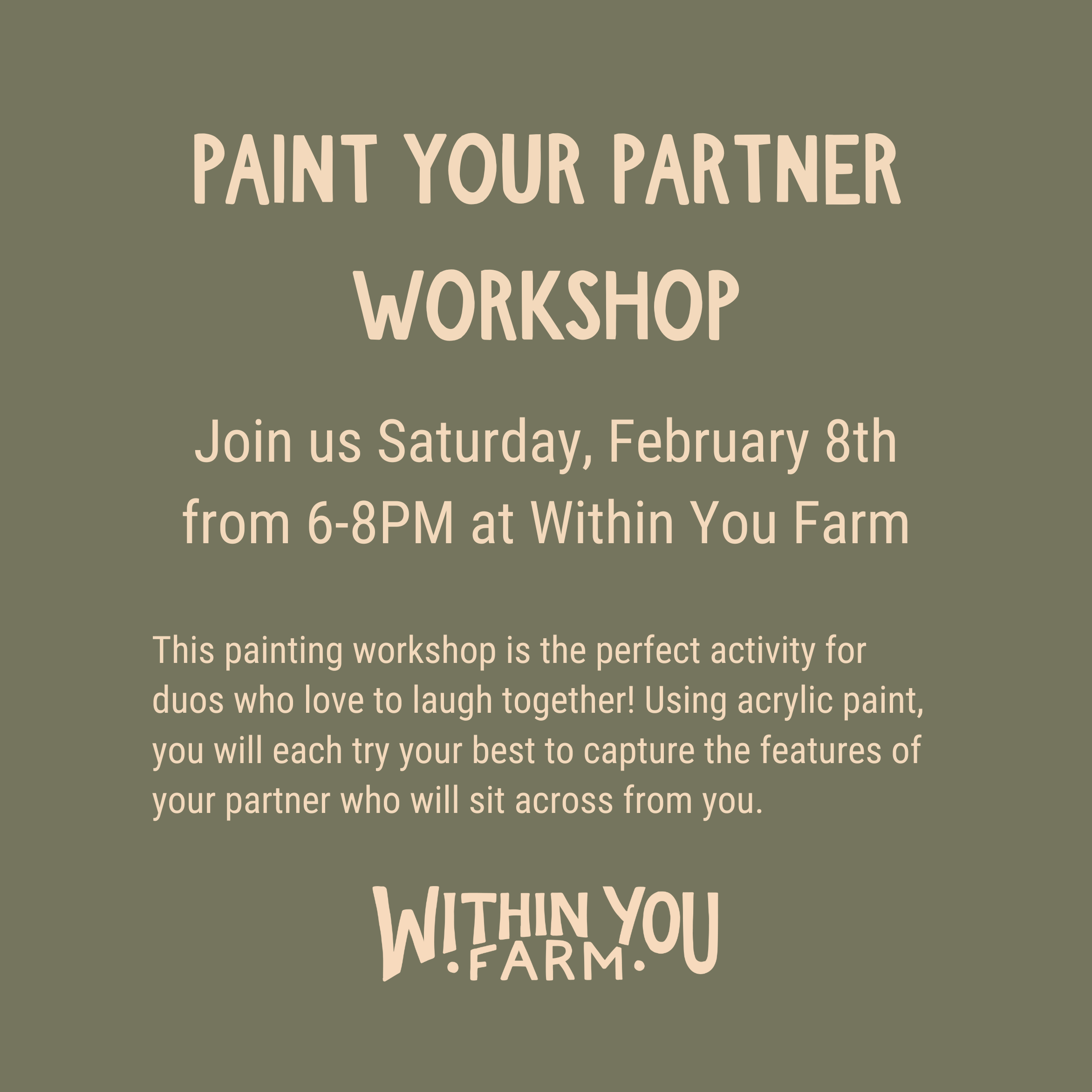 Paint Your Partner Workshop (2/8) – Within You Farm